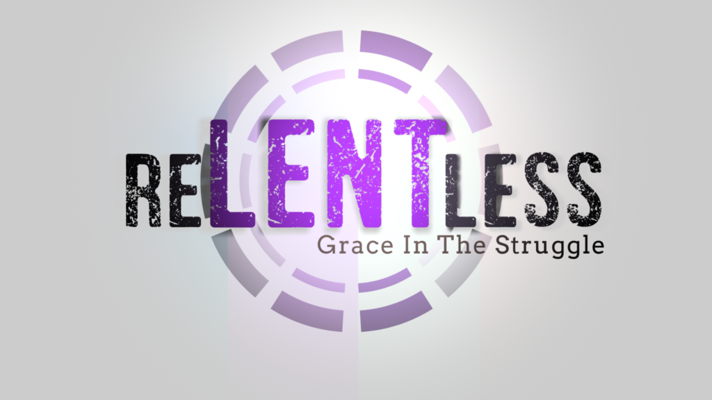 Lenten Church Welcome Graphics (Relentless) | PCM
