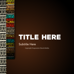 African Fabric PowerPoint - Progressive Church Media