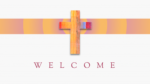 Colorful Cross Church Welcome Graphics - Progressive Church Media