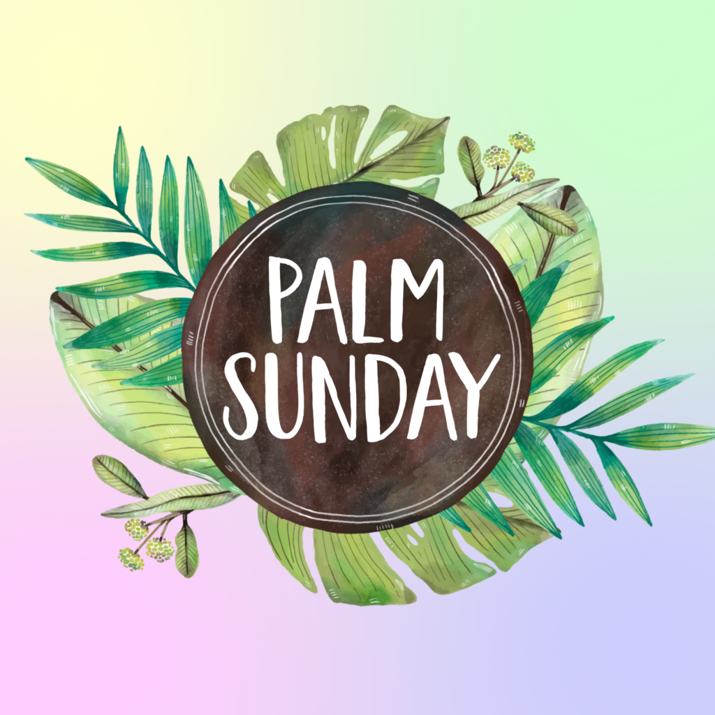 Palm Sunday Sermon Ideas: 4 Thoughtful Messages to Start Easter Holy ...