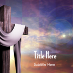 Easter Cross Graphics - Progressive Church Media