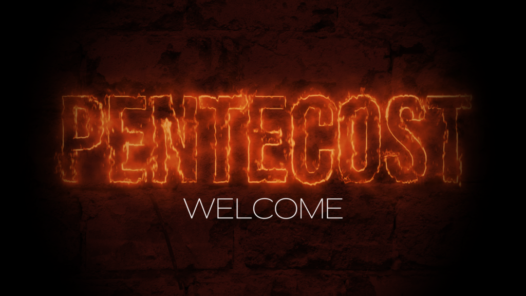 Pentecost Welcome PowerPoint - Progressive Church Media