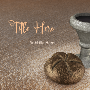 Holy Communion Graphics - Progressive Church Media